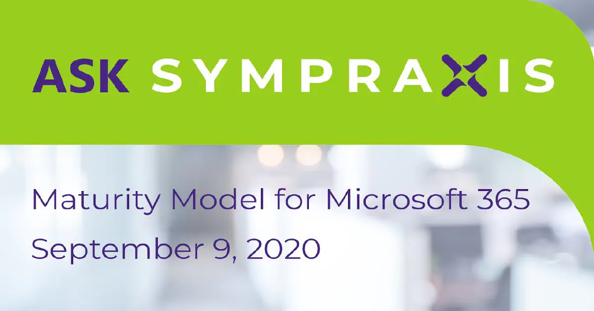 Microsoft 365 Maturity Model: Elevate Your Digital Workplace