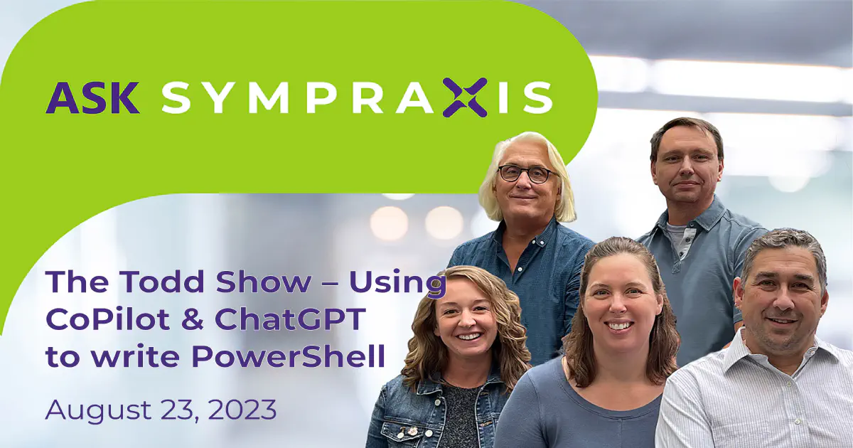 The Todd Show - Using CoPilot & ChatGPT to write PowerShell